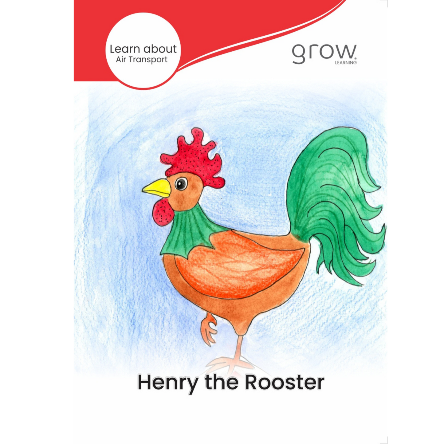 Henry the Rooster – Grow Learning Company
